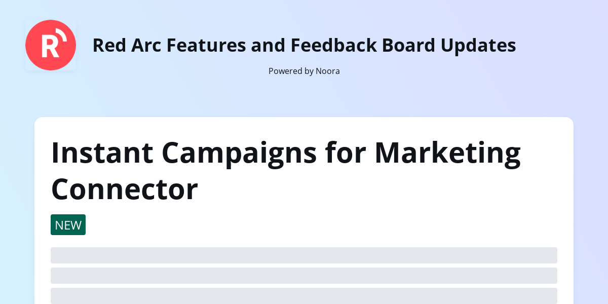 Instant Campaigns for Marketing Connector | Red Arc Features and Feedback Board